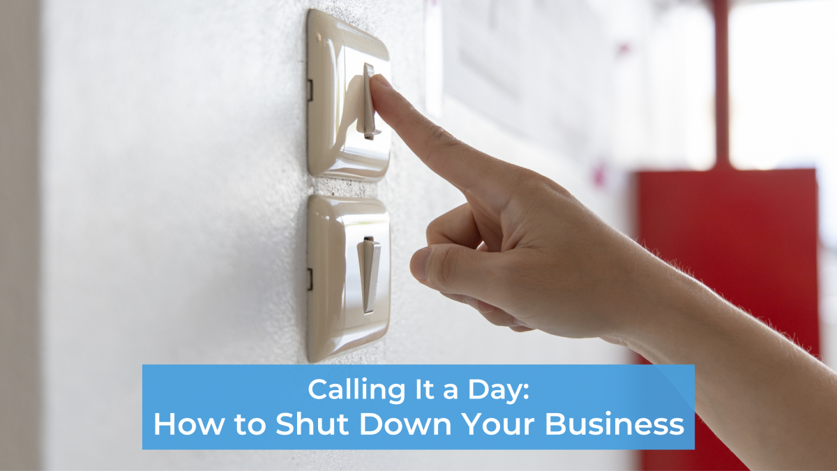How do I shut down my business? An 8-step answer